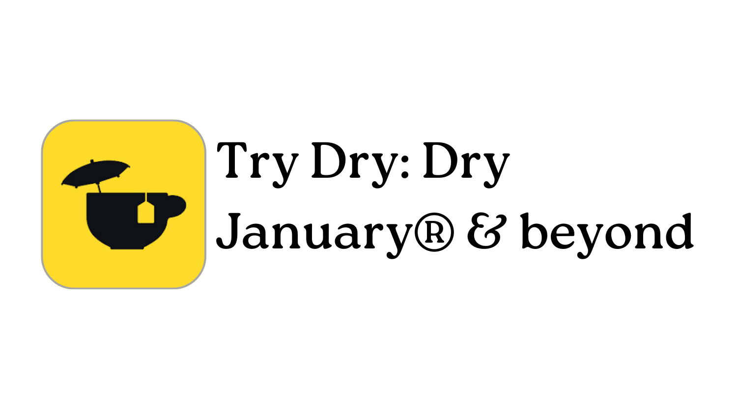 Application Try Dry: Dry January® & beyond • Cancer Environnement